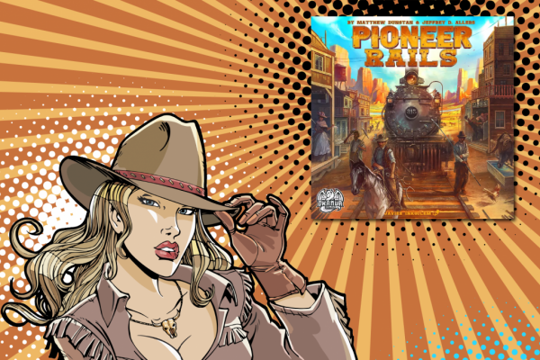 Pioneer Rails Preview - Board Game Review